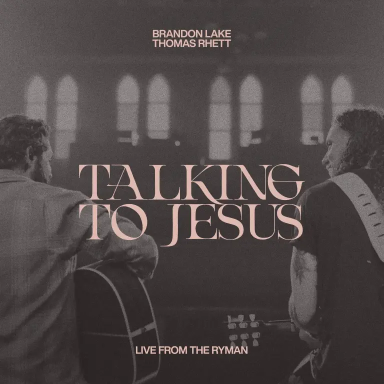 Download Mp3: Brandon Lake Ft. Thomas Rhett - Talking To Jesus ...