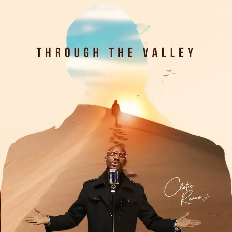 Download Mp3: Through The Valley – Cletis Reaves Jr + Video ...